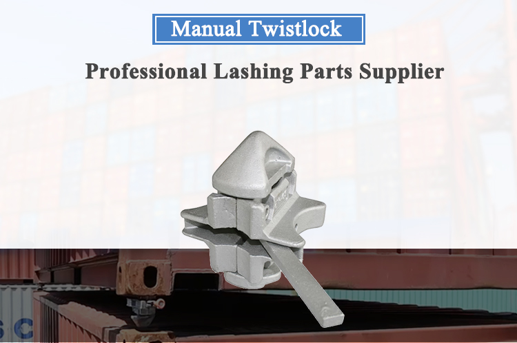 Iso Shipping Container Manual Lashing Twistlock Manufacturer For Sale ...